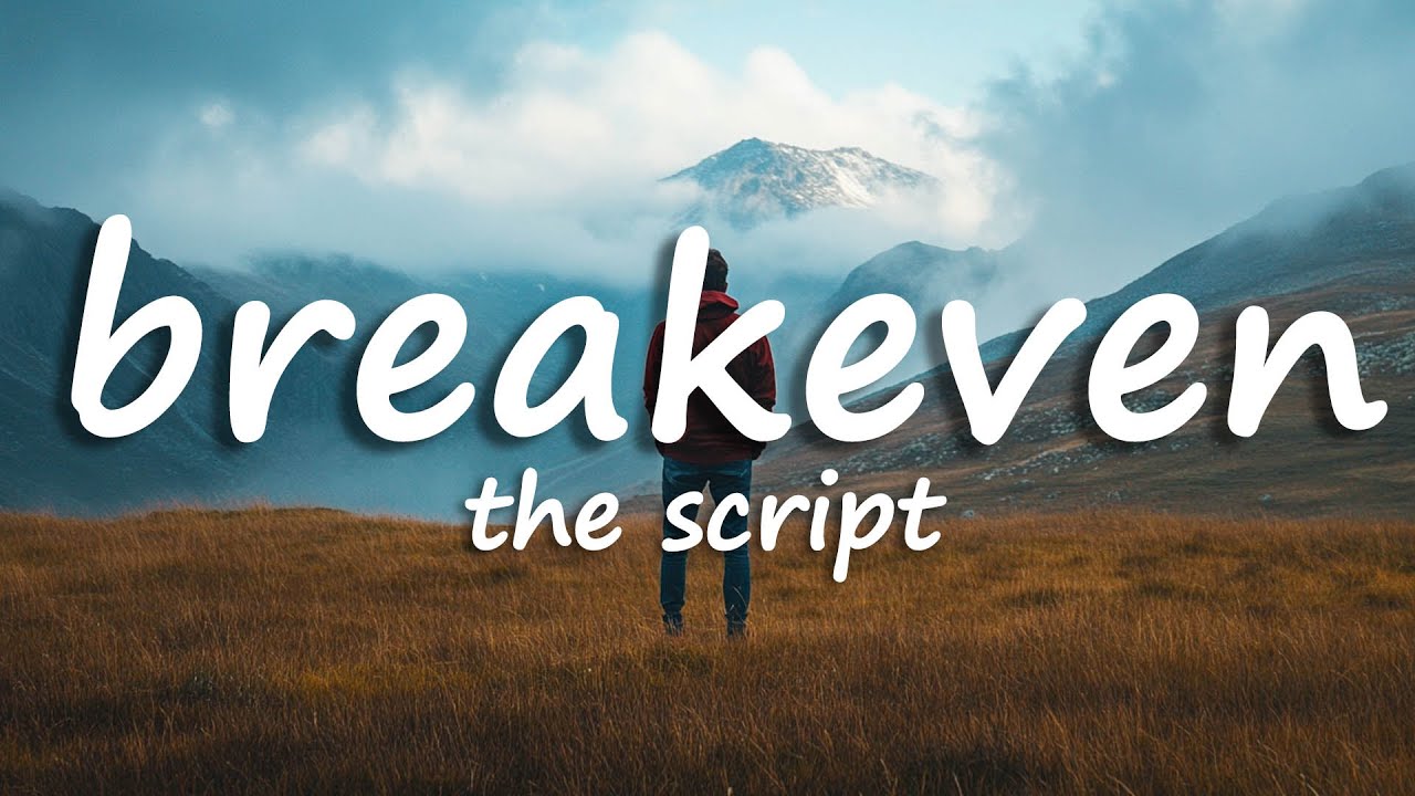 The Script - Breakeven (Lyrics) - YouTube