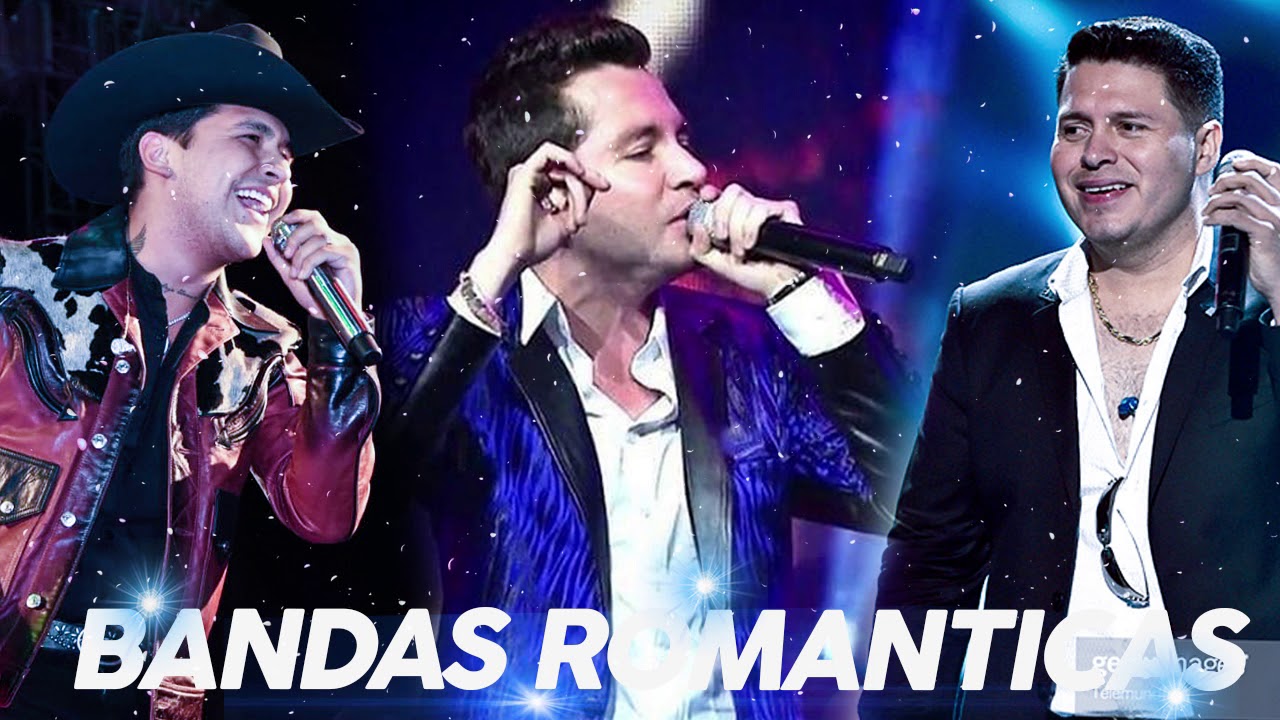 Bandas 2019 Lo Mas Romanticas 💗💗💗 Banda MS, Carnaval, Los Recoditos, El ...