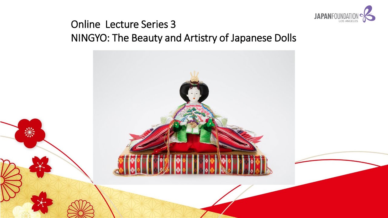 Online Lecture Series 3: NINGYO The Beauty and Artistry of Japanese ...