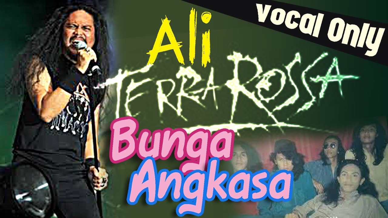 Bunga Angkasa - Ali Terra Rossa | Vocal Only - YouTube