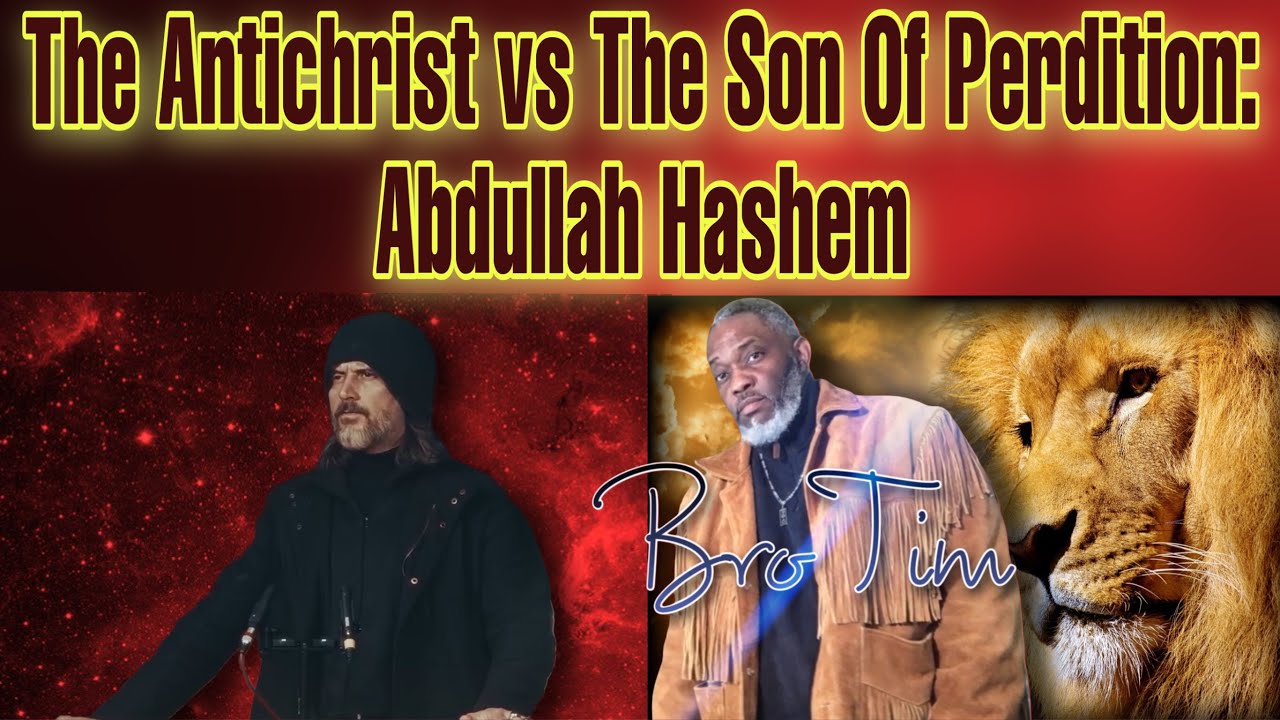 The Antichrist vs The Son Of Perdition: Abdullah Hashem - YouTube