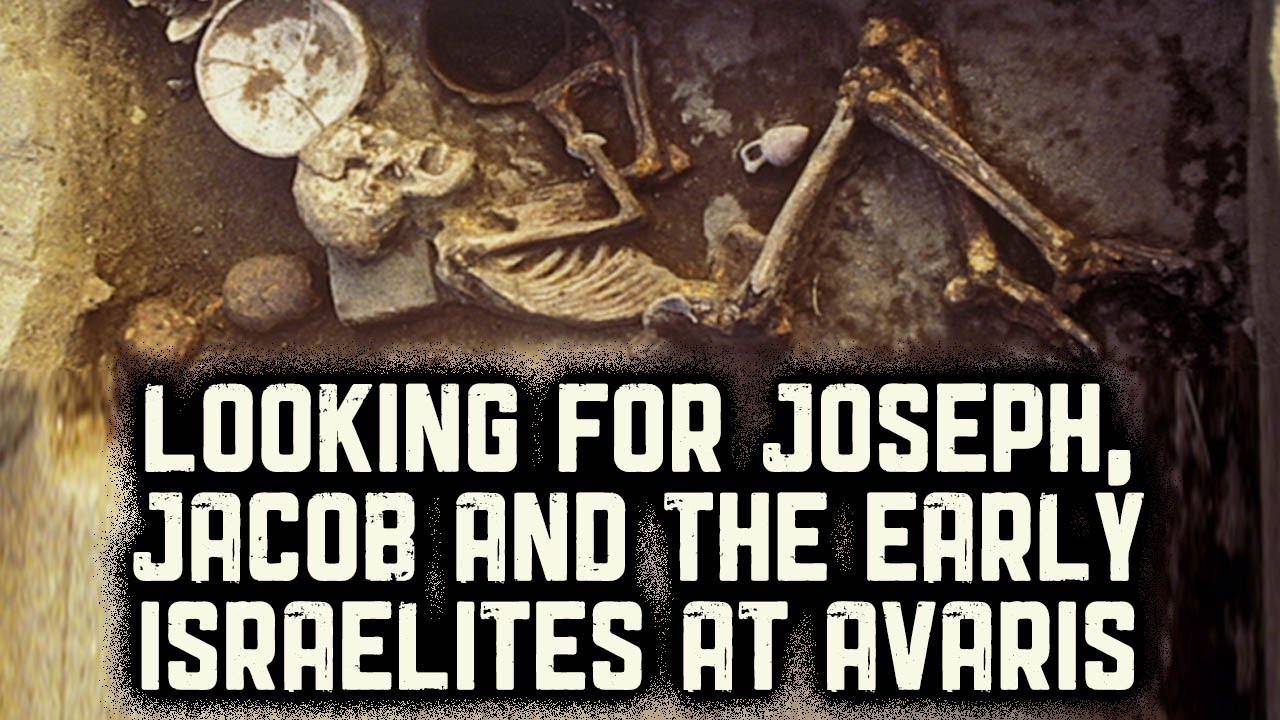 Looking for Joseph, Jacob and the Early Israelites at Avaris - The ...