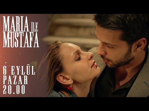 İlk Bölüm 6 Eylül Pazar 20.00 - Maria ile Mustafa