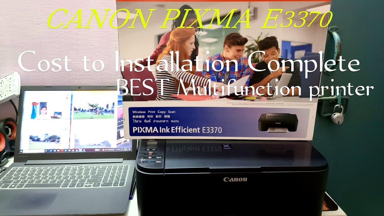 CANON PIXMA E3370, खरीदने से लेकर इंस्टॉल करने तक की सभी जरूरी जानकारी। BEST MULTIFUNCTION ...