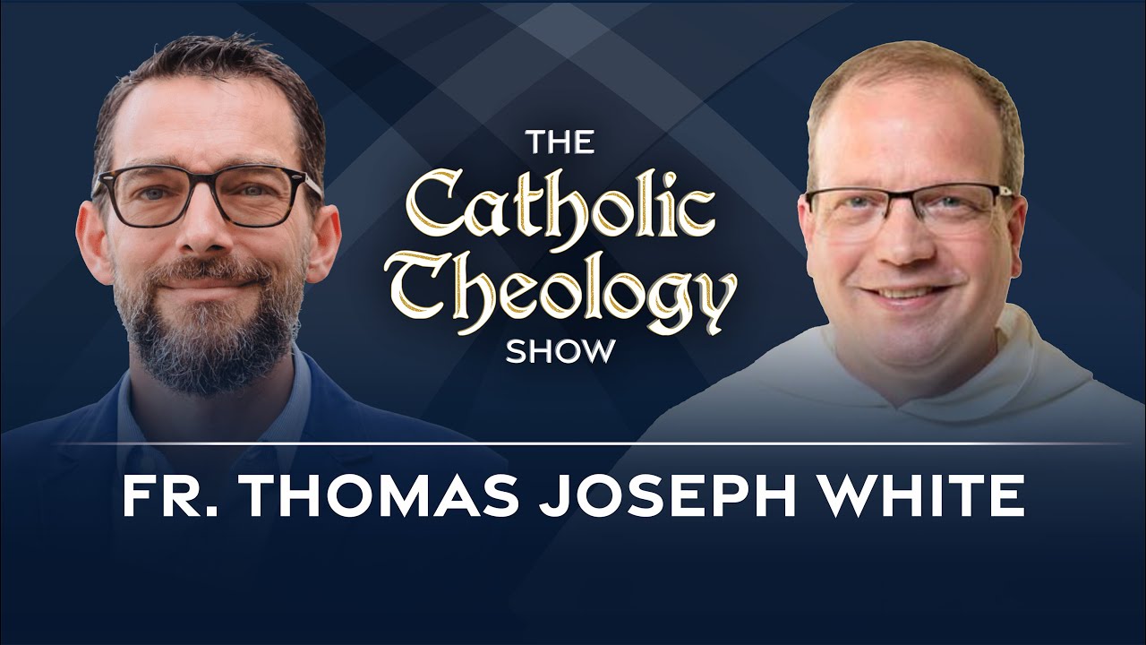 Is Christianity Reasonable? w/ Fr. Thomas Joseph White, O.P. | Ep. 104 ...