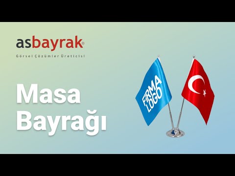 Masa Bayrağı ve Kurulumu | Table Flags and Assembling