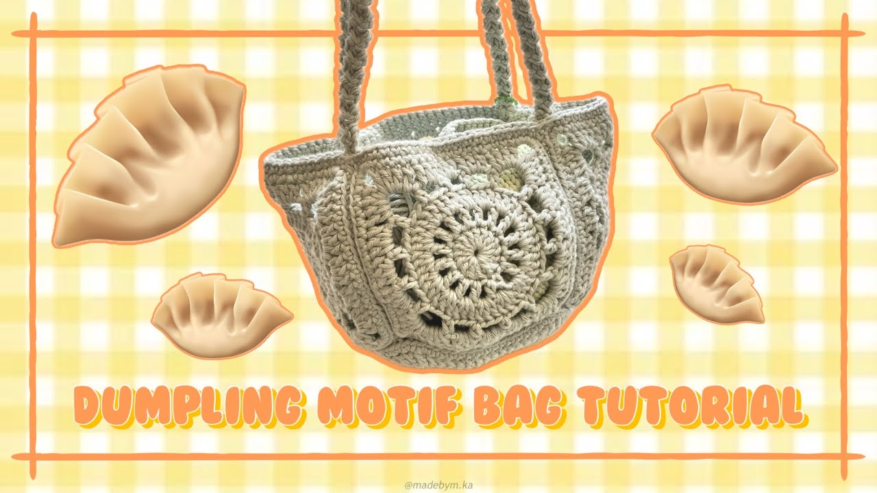 Crochet 2️⃣versions of the Dumpling Motif Bag for beginners🥟 - YouTube