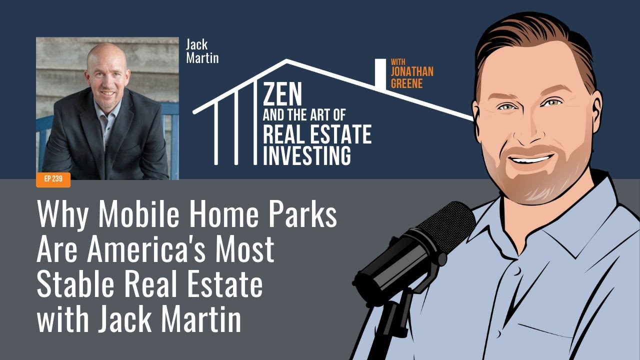 Zen Ep239: Why Mobile Home Parks Are America's Most Stable Real Estate ...