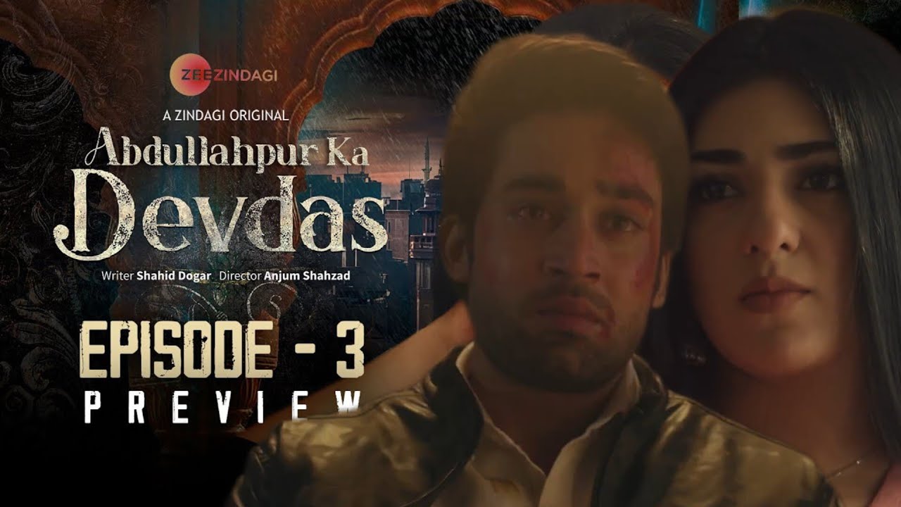 Abdullah pur Ka Devdas Episode 3 Promo |Abdullah pur Ka Devdas Episode 3 full |Zee Zindagi|Sehar ...