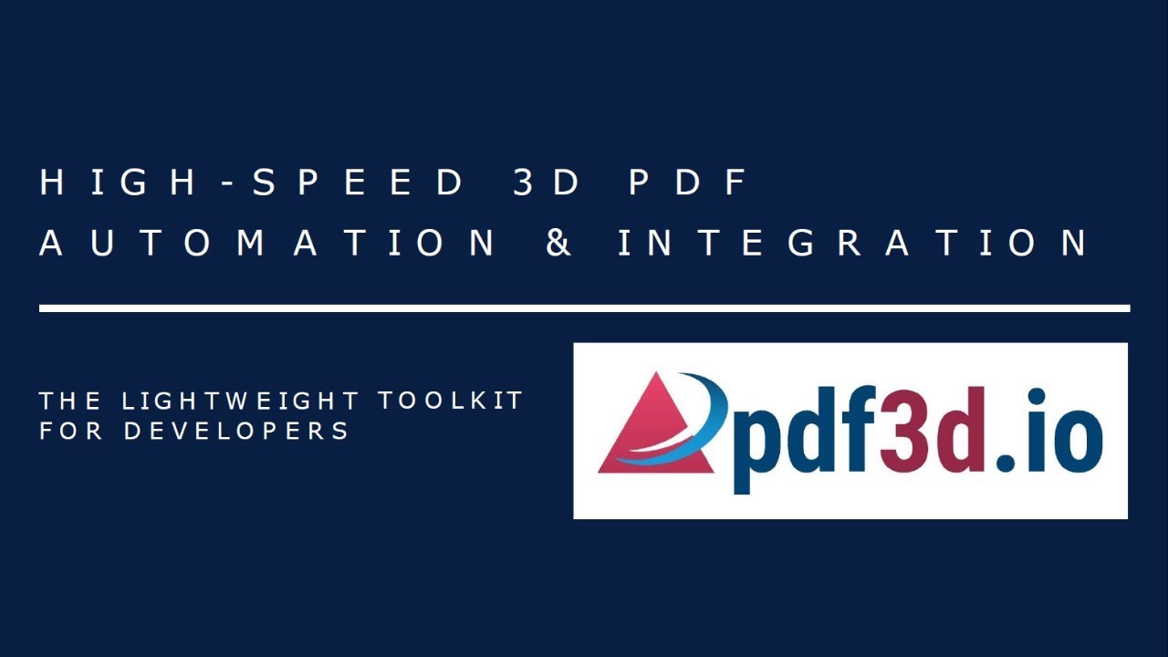 pdf3d.io lightweight high-speed 3D PDF automation toolkit introduction ...