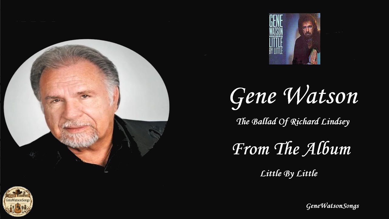 Gene Watson - The Ballad Of Richard Lindsey. - YouTube