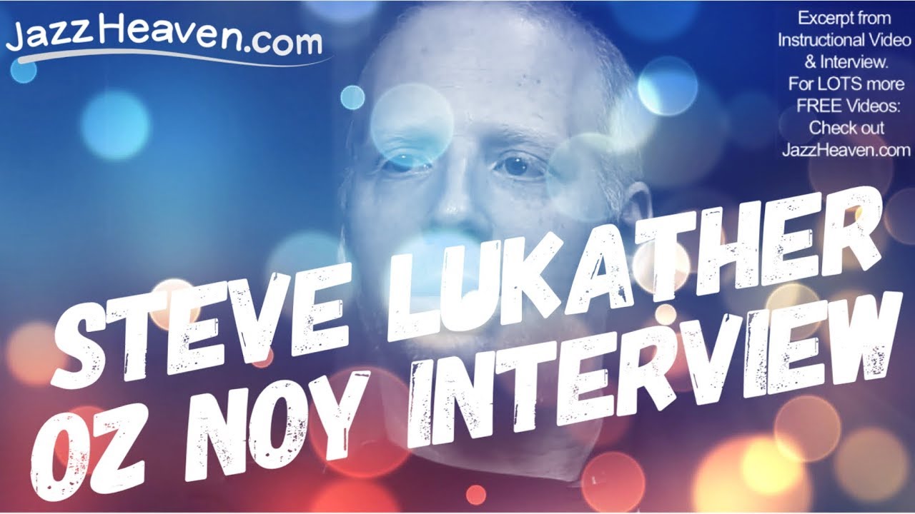 *Steve Lukather* Oz Noy on how he met Steve Lukather JazzHeaven.com ...