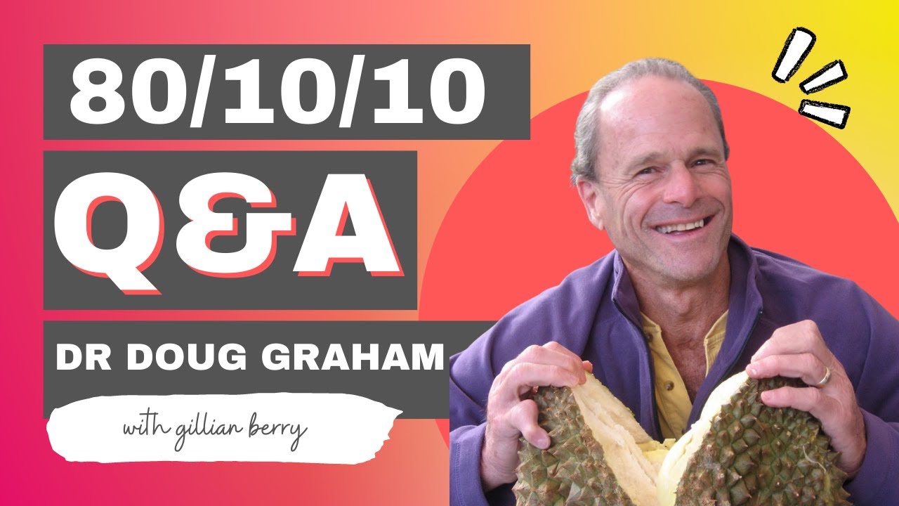 IS 80 10 10 THE BEST DIET Dr Doug Graham Q A YouTube IS 80 10 10 THE BEST DIET Dr Doug Graham Q A YouTube