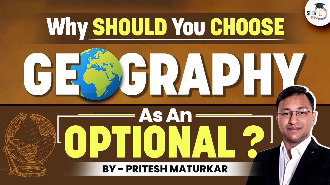 Merits of Choosing Geography Optional for UPSC | Better than other UPSC ...