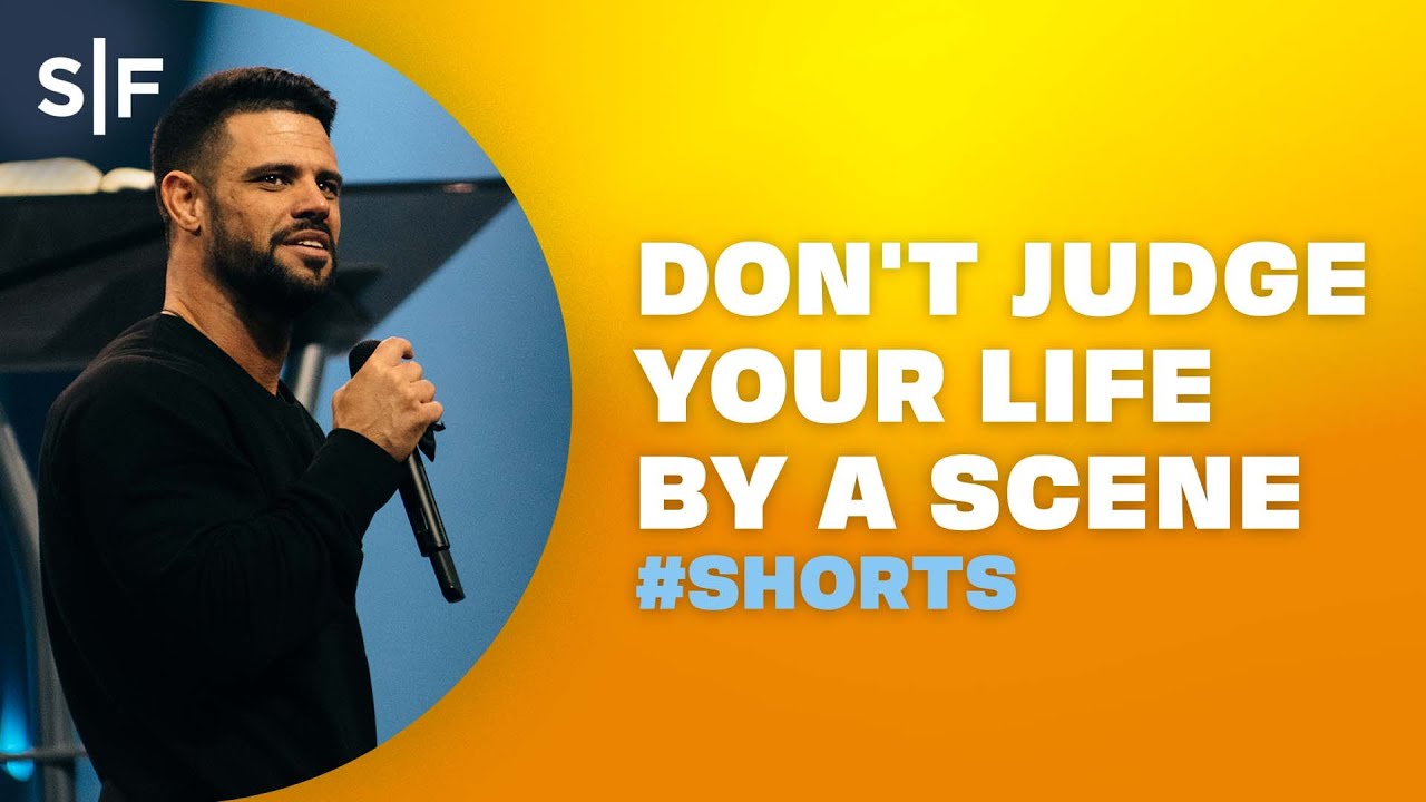 Don't Judge Your Life By A Scene #Shorts | Steven Furtick - YouTube