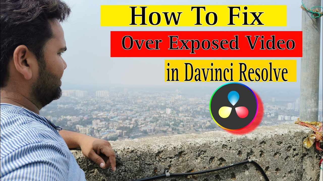 Davinci Resolve How To Fix Over Exposed Video In Davinci Resolve davinci-resolve-how-to-fix-over-exposed-video-in-davinci-resolve