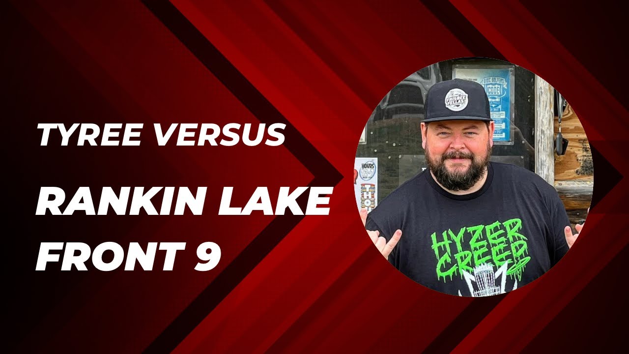 Tyree Tries His Best! Episode 1: Rankin Lake Disc Golf Course (Front 9 ...