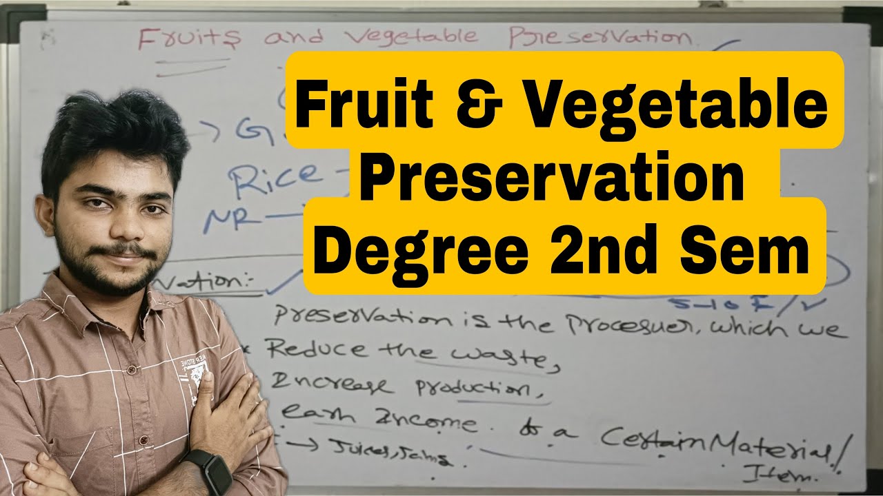 How to Pass Fruit and Vegetable Preservation Exam, Degree 2nd sem fruit ...