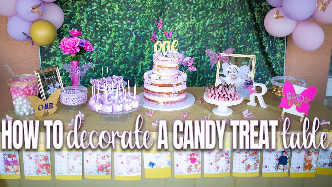 HOW TO DECORATE A CANDY TABLE TREAT BAR | BUTTERFLY THEMED CANDY TABLE ...