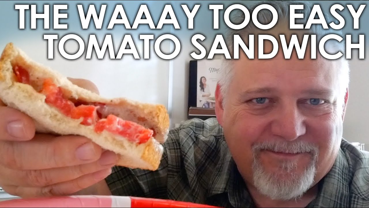 The WAY TOO EASY Tomato Sandwich Sack Lunch || Black Gumbo - YouTube
