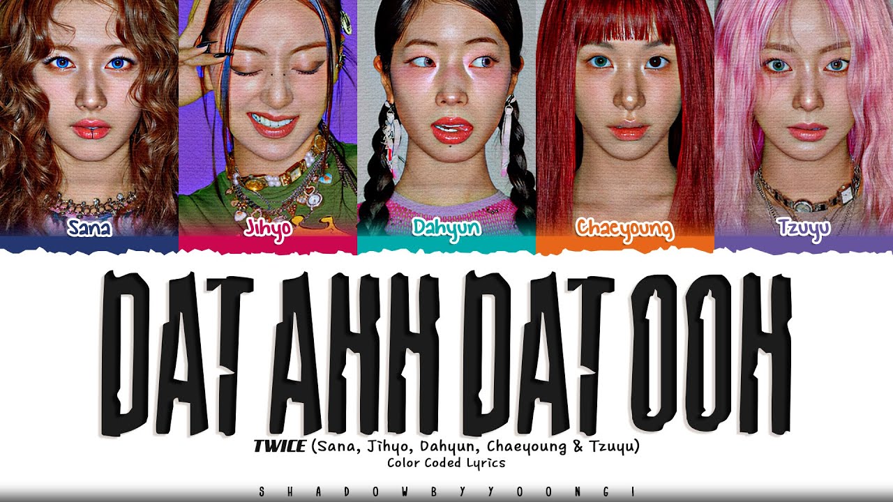 TWICE 'DAT AHH DAT OOH (SANA & JIHYO & DAHYUN & CHAEYOUNG & TZUYU ...
