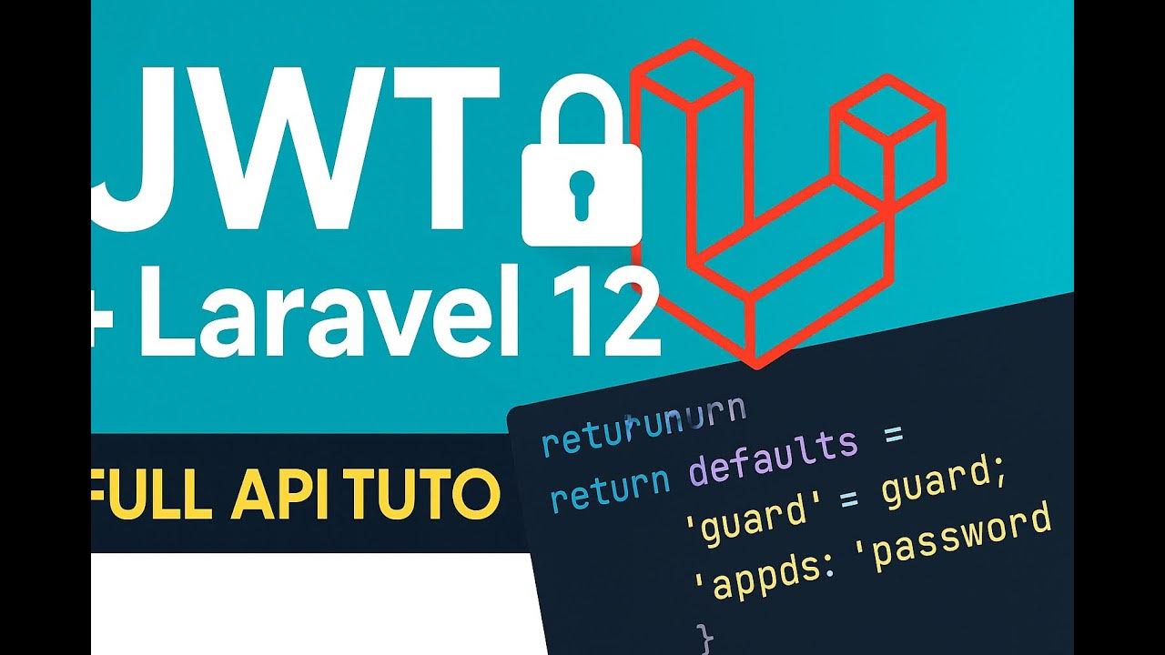 (Part 8) Instalasi dan Konfigurasi JWT di Laravel 12 | Full Tutorial Autentikasi API Full Stack ...