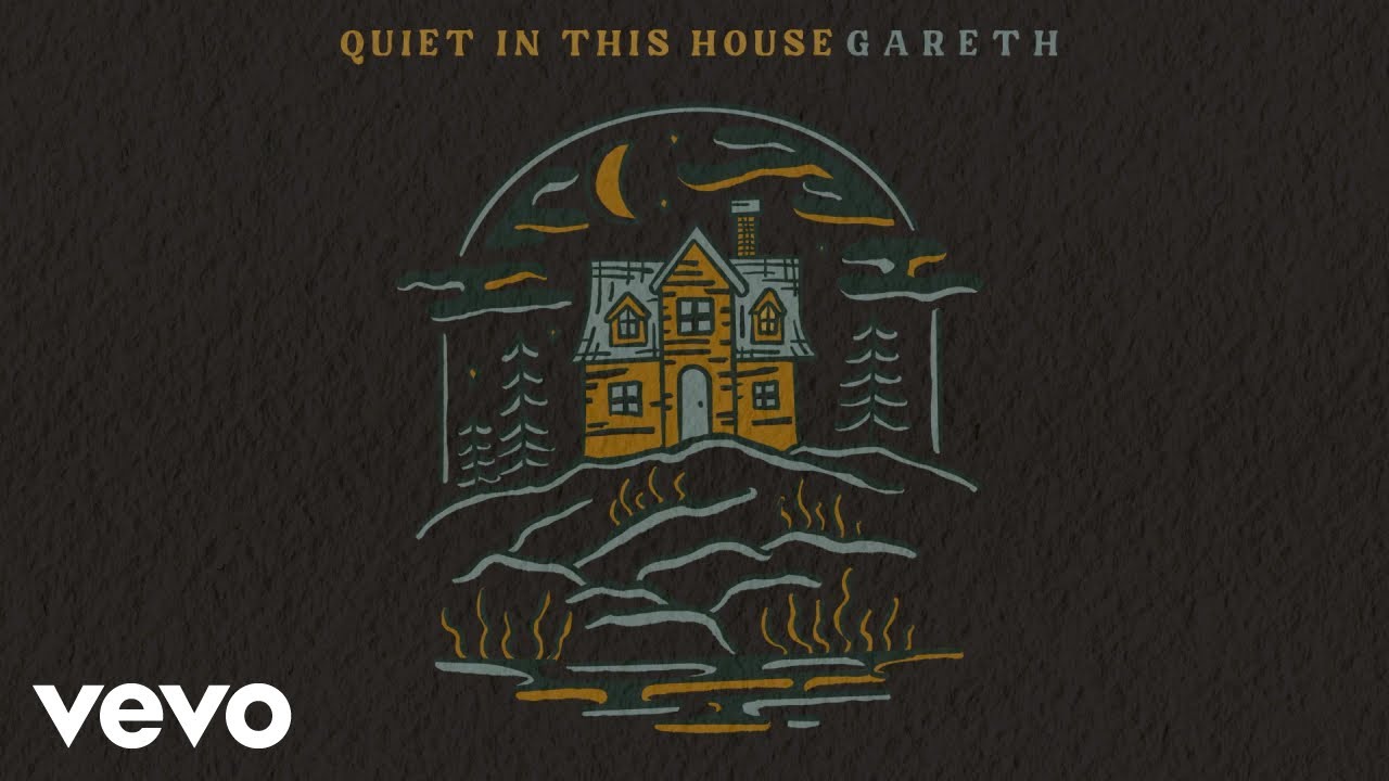 Gareth - Quiet In This House (Official) - YouTube Music