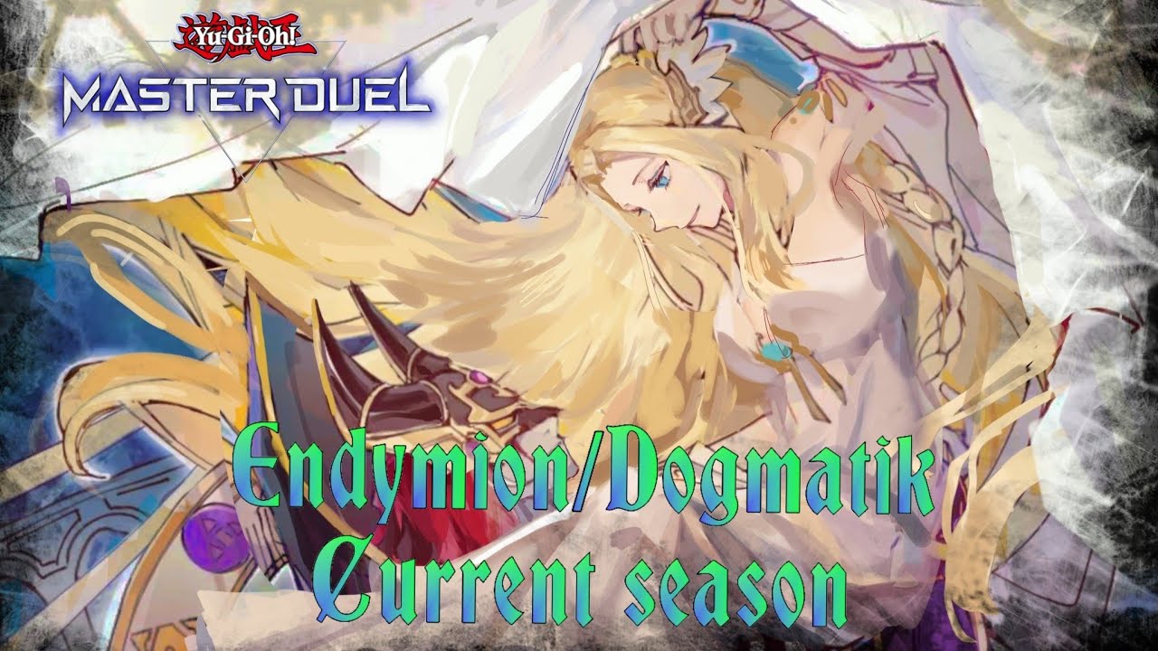 Endymion-Dogmatik / Ranked Duel [Season 35] / Road to Master / [Yu-Gi-Oh! Master Duel] - YouTube