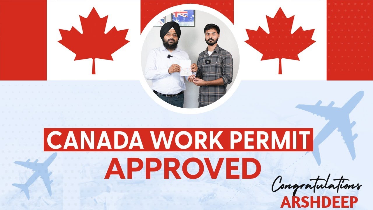 Canada Work Permit Approved | Canada Visa | Canada Work Visa | Success ...