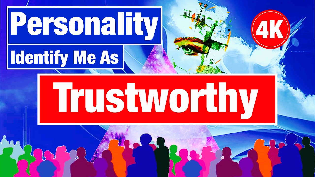 Trustworthy Personalities: The Pillars of Integrity and Reliability ...