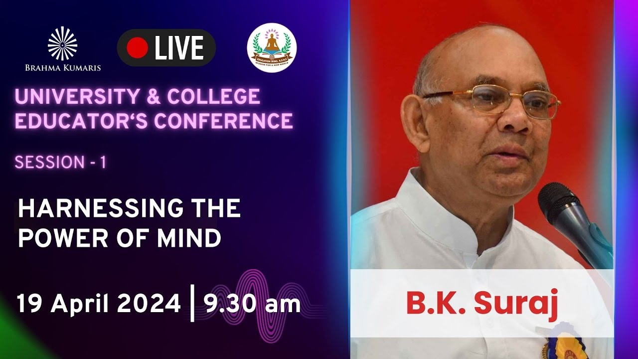 Educator‘s Conference || Session 1 - Harnessing the Power of Mind | BK ...