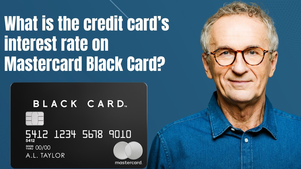 What is the credit card’s interest rate on Mastercard Black Card? - YouTube