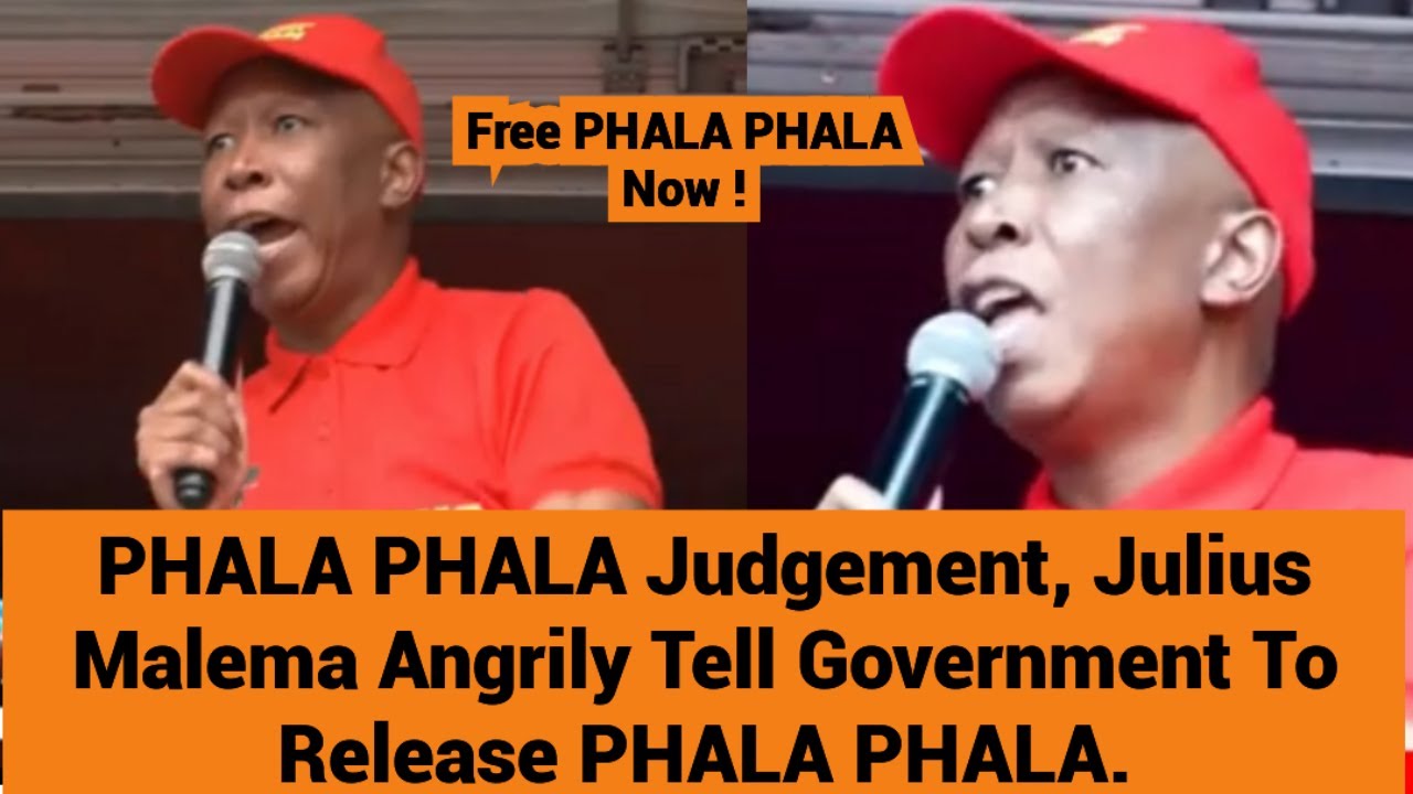 PHALA PHALA Judgement, Julius Malema Angrily Tell Government To Release ...