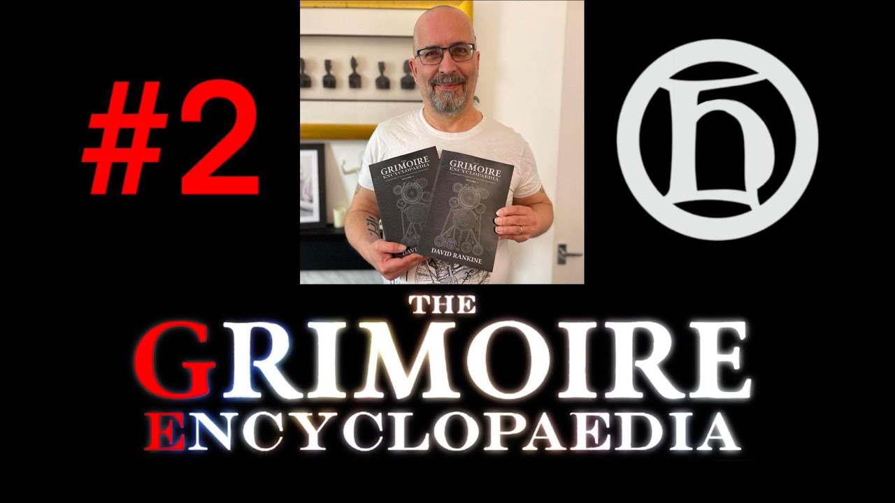 The Grimoire Encyclopaedia - David Rankine - Hadean Podcast #2 - YouTube