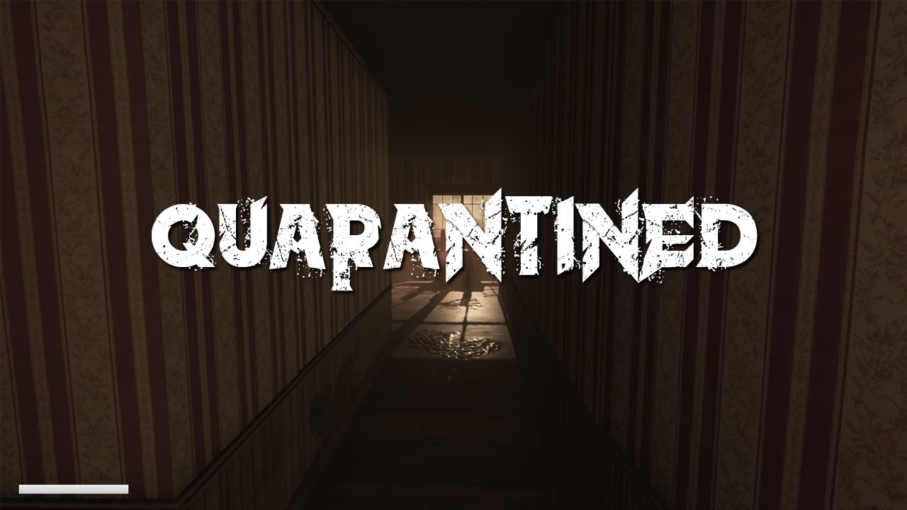 Quarantined
