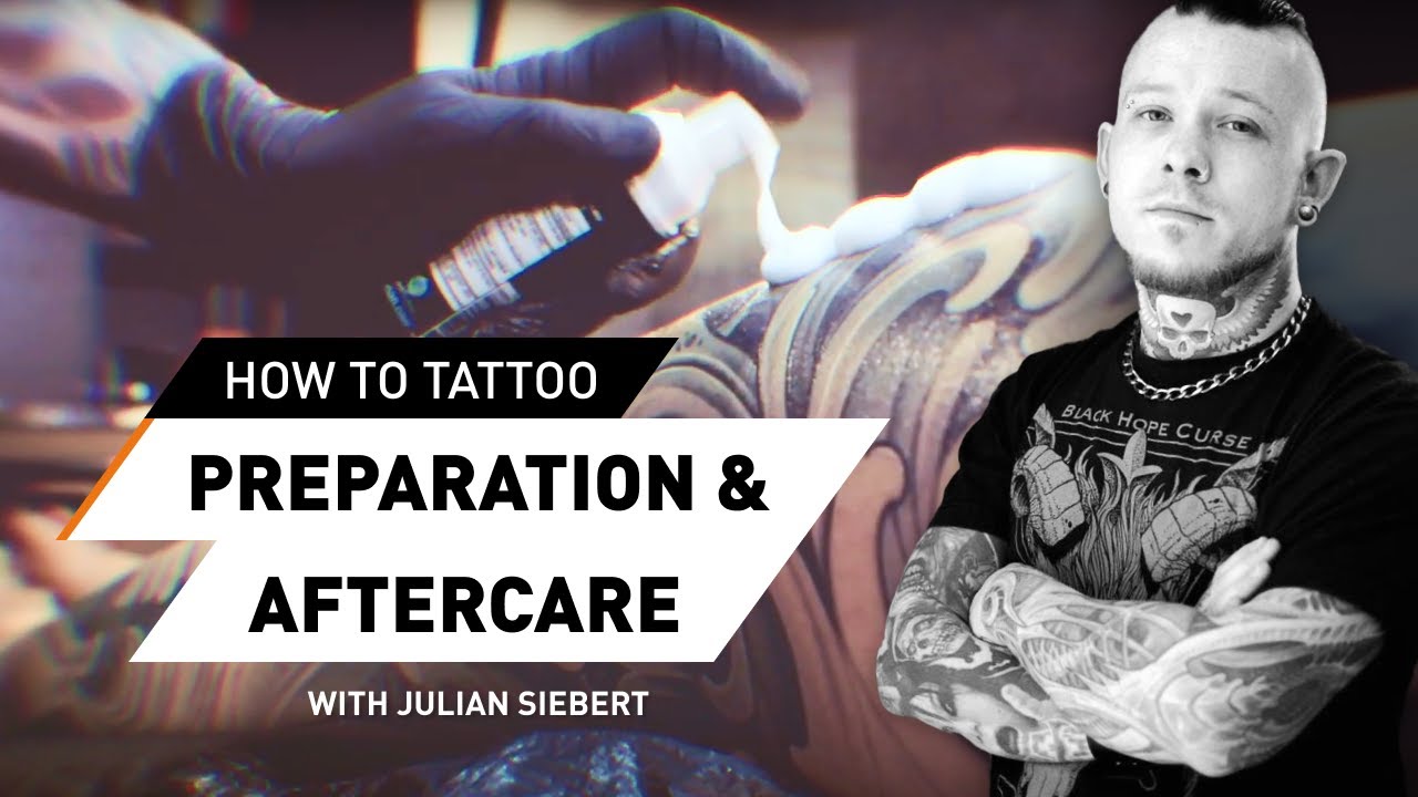 How To Tattoo: Preparation and Aftercare - Tutorial with Julian Siebert - YouTube