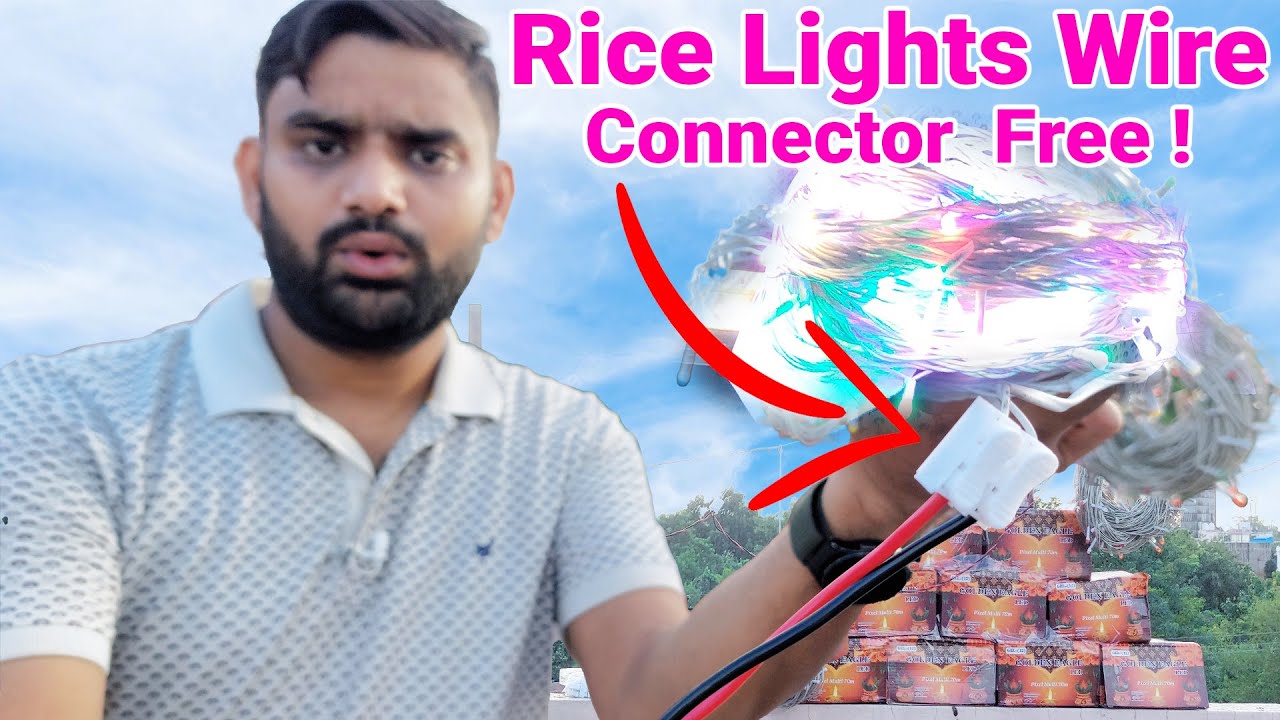 Rice Lights Wire Connection | Rice Light Wire Connection | Diwali ...