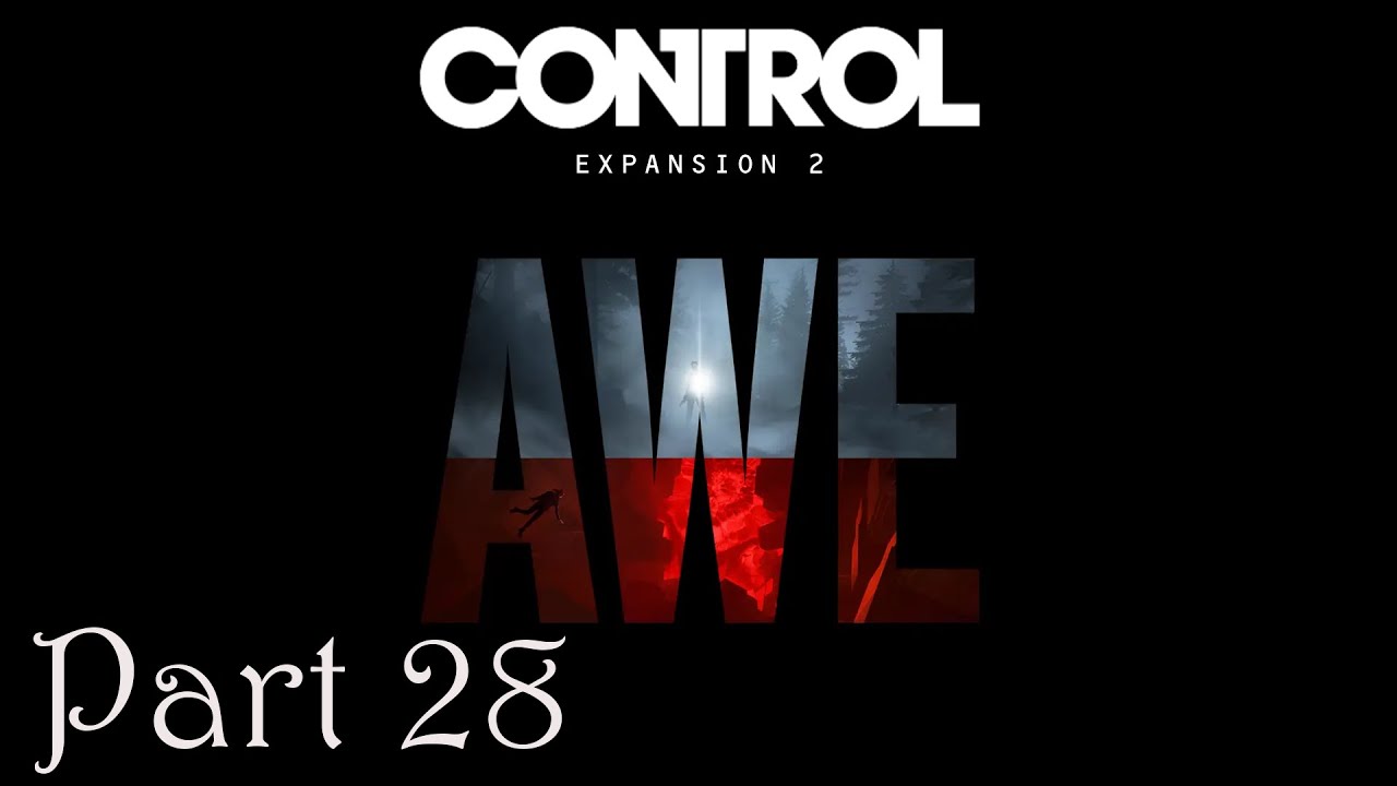 Investigations Sector | Control: AWE - Ultimate Edition | Part 28 - YouTube