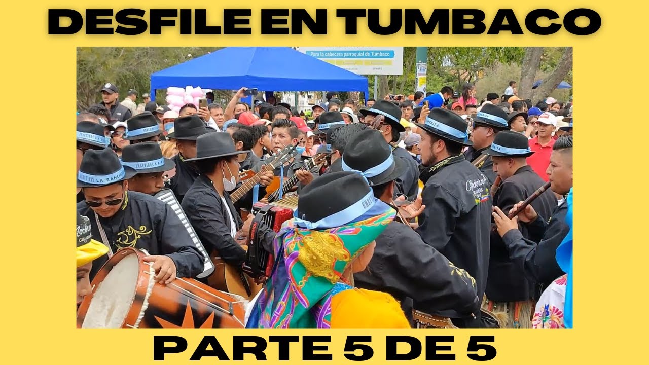 Desfile en Tumbaco. Parte 5 de 5. - YouTube