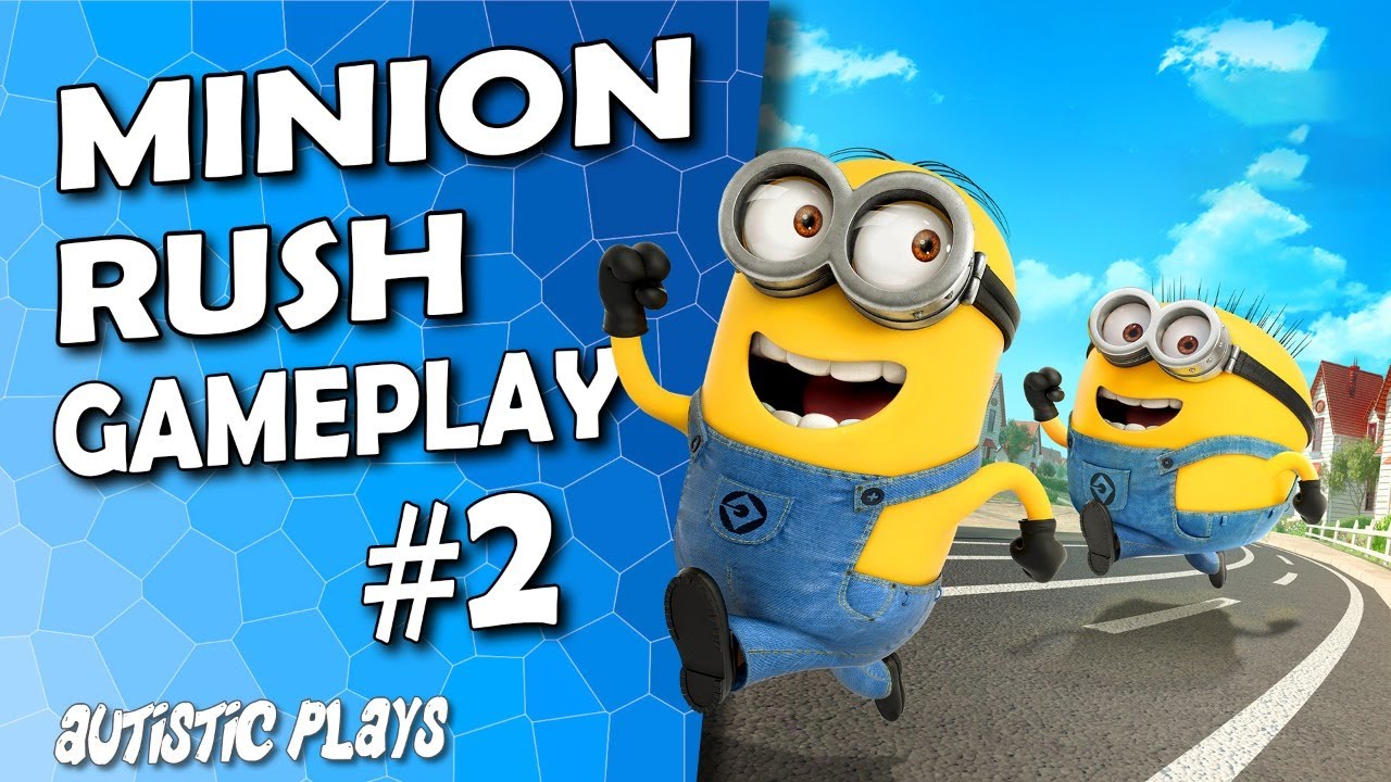 Despicable Me: Minion Rush - Gameplay #2 - Autistic child plays - YouTube