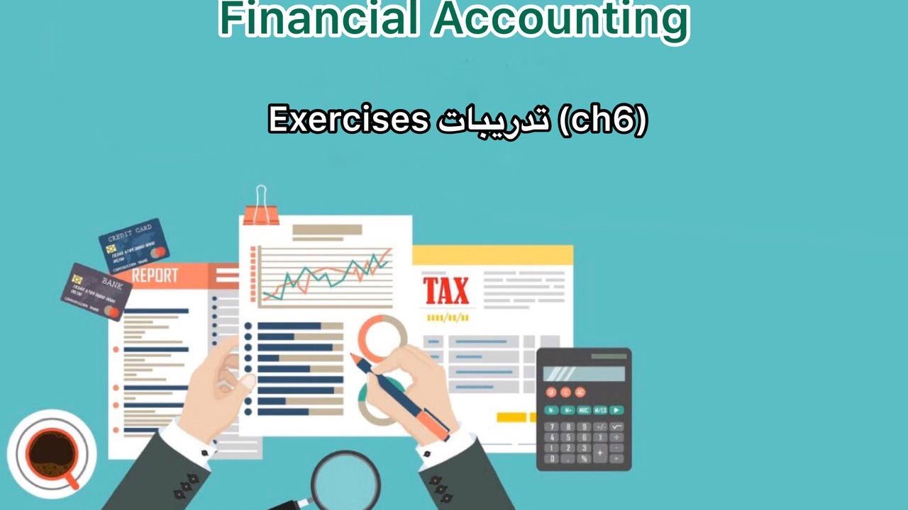 Financial Accounting | ch 6 Exercises - YouTube