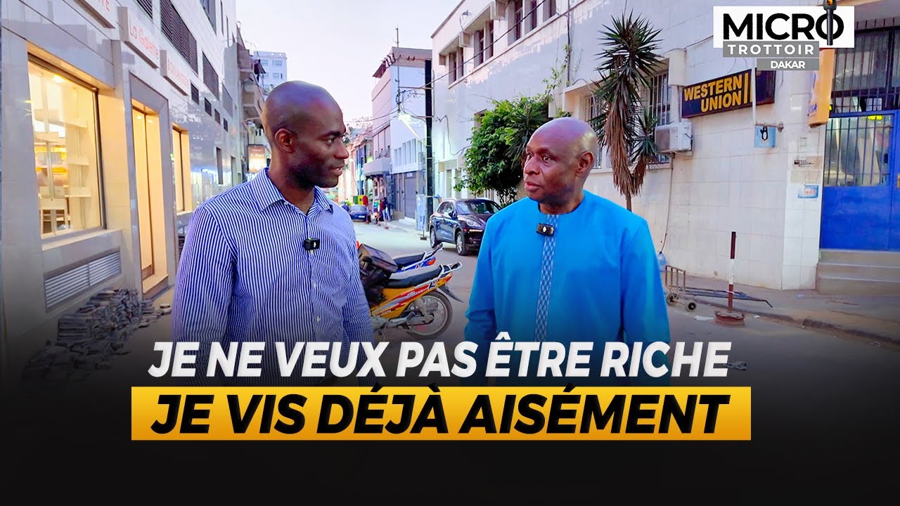 « Je ne veux pas être riche, je vis déjà aisément » - YouTube
