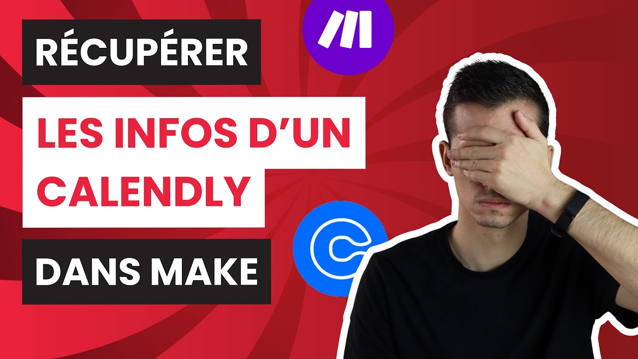 Comment RÉCUPÉRER les INFOS Calendly dans Make (ex-Integromat) - Même ...