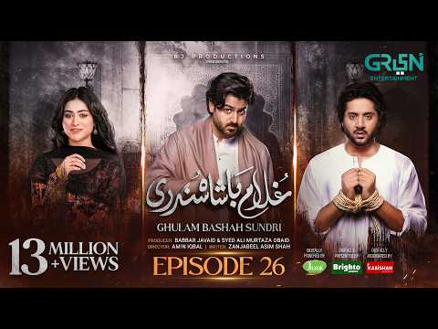 Ghulam Bashah Sundri Ep 26 (Subtitles) 7 Apr 26 | Sponsored by Brighto, Jhalak & Kabishah Mela Care