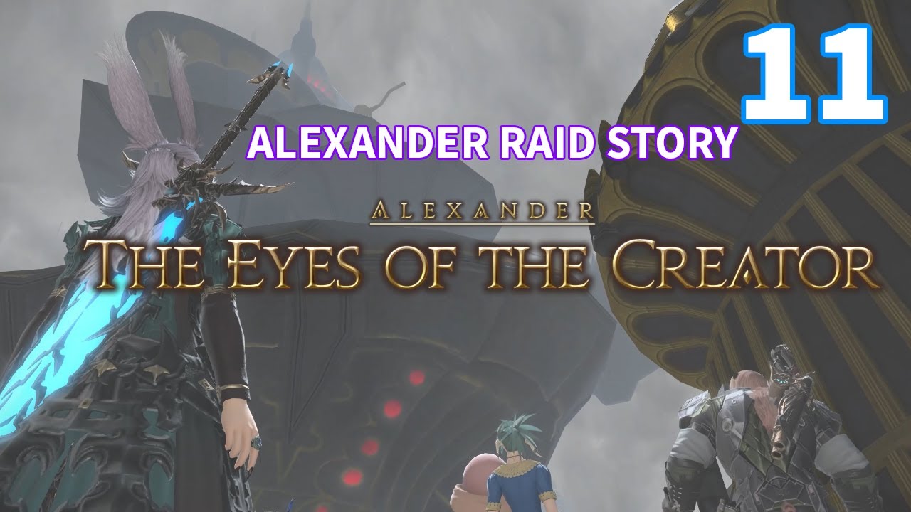 Side Story - 11 - Alexander Raids - The Eyes of the Creator - Final ...