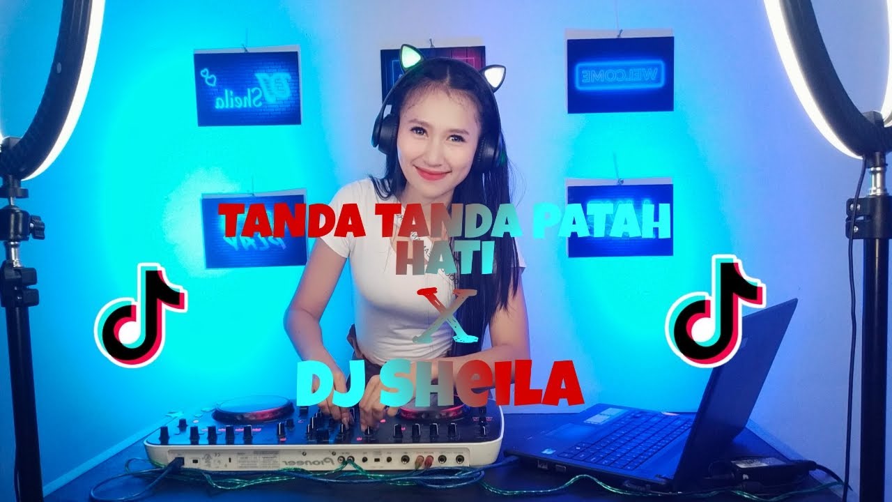DJ SHEILA TANDA TANDA PATA HATI TIKTOK 2022 - YouTube