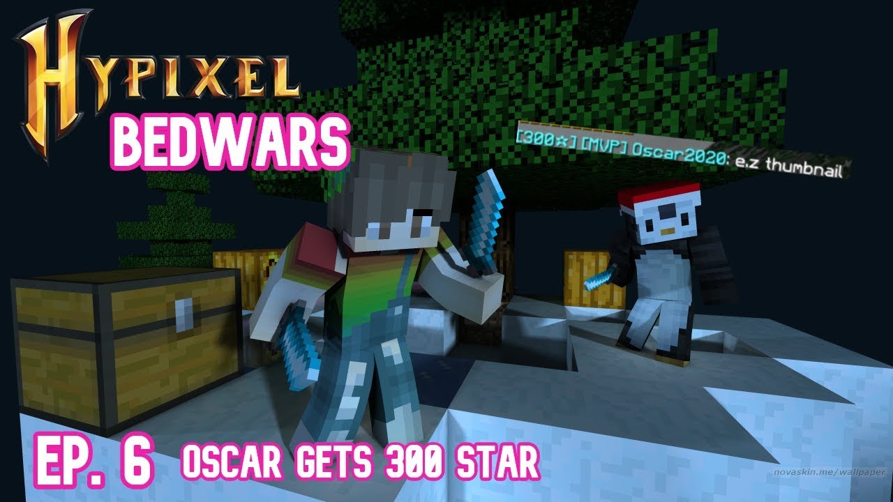 Oscar Gets 300 Star | Hypixel Bedwars Ep. 6 - YouTube