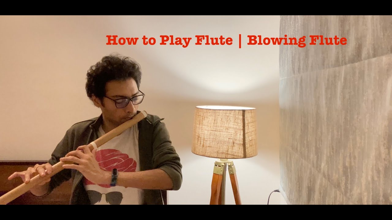 How to Play Flute | How to Blow a Flute | Season 1 EP4 - YouTube
