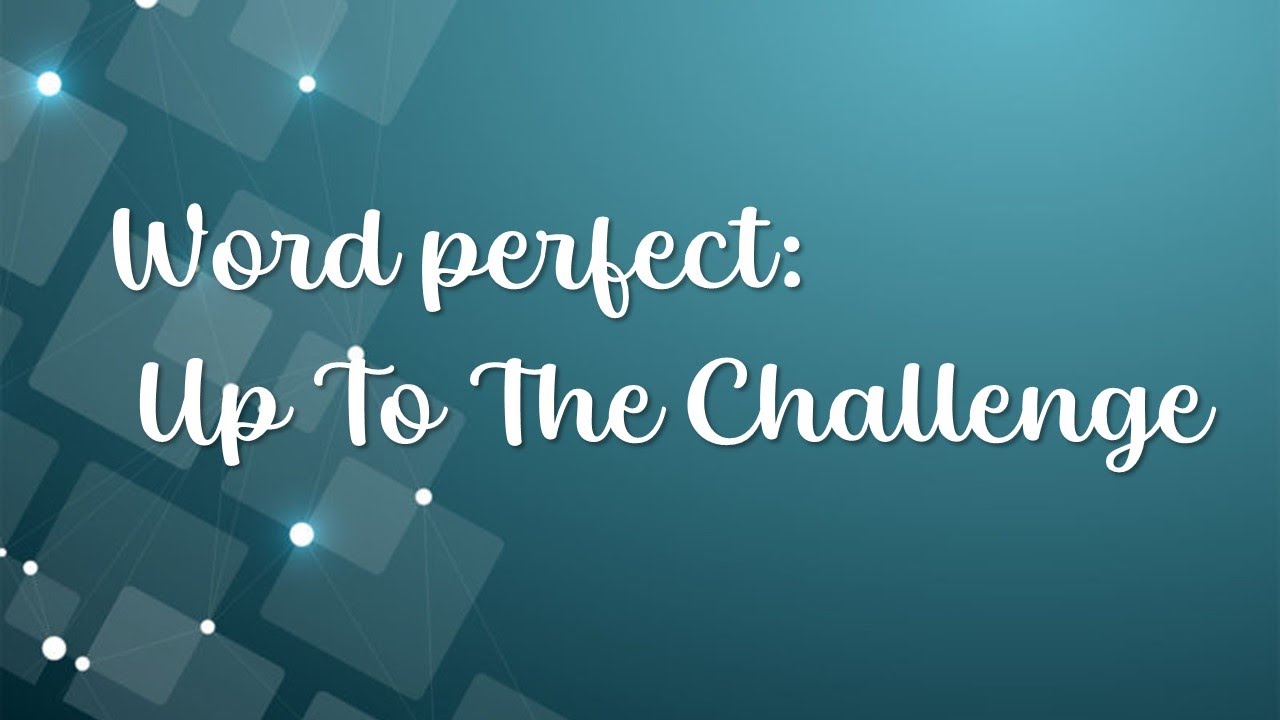 Sermon - Word Perfect: Up to the Challenge - Thorndale UMC Worship ...