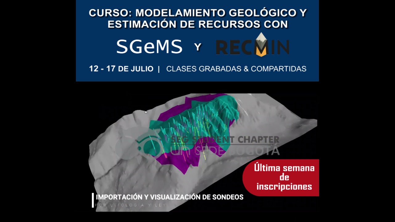 CURSO MODELAMIENTO GEOLÓGICO Y ESTIMACIÓN DE RECURSOS CON RECMIN & SGEMS [ÚLTIMOS CUPOS] - YouTube